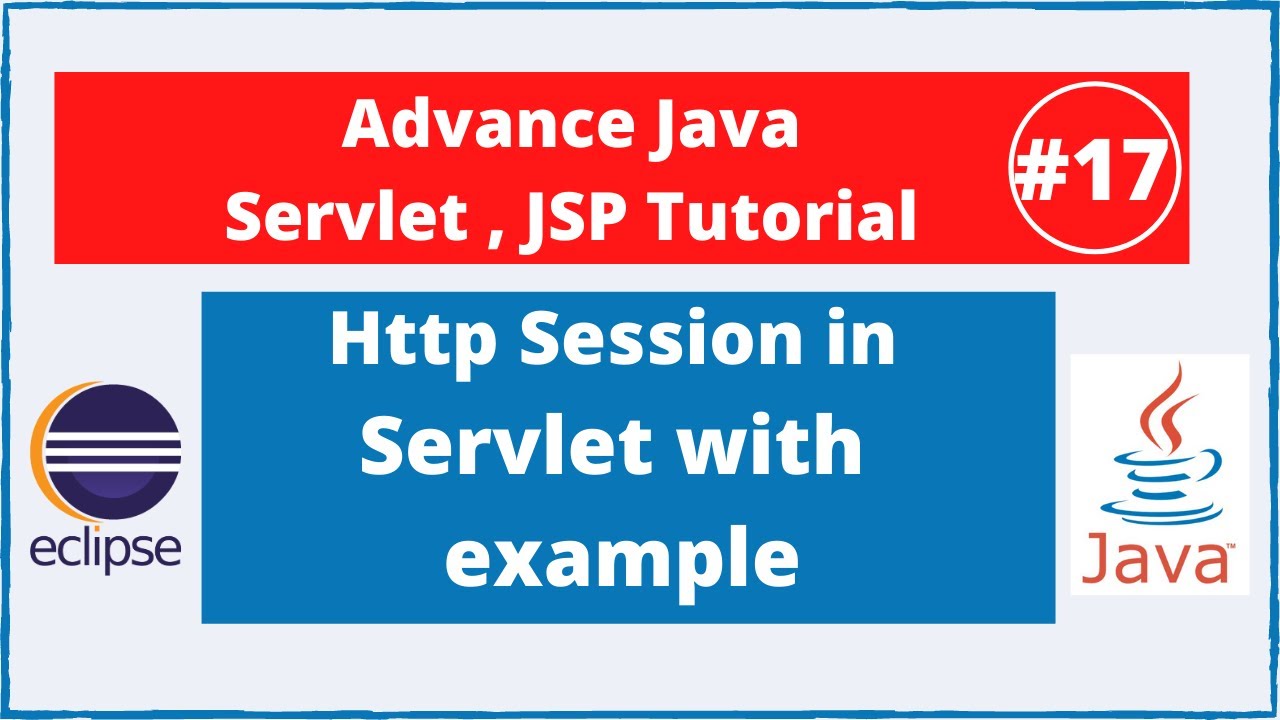 #17 Http Session in Servlet with example | Advance Java Servlet & JSP Tutorial