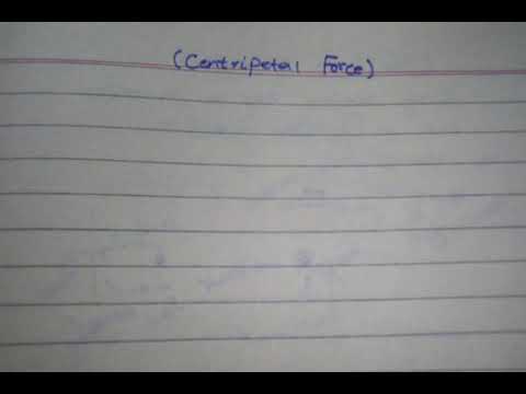 What is centripetal force,explain centripetal force,definition of centripetal force,English speaking
