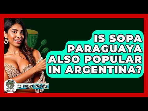 Is Sopa Paraguaya Also Popular In Argentina? - South America Travel Pros