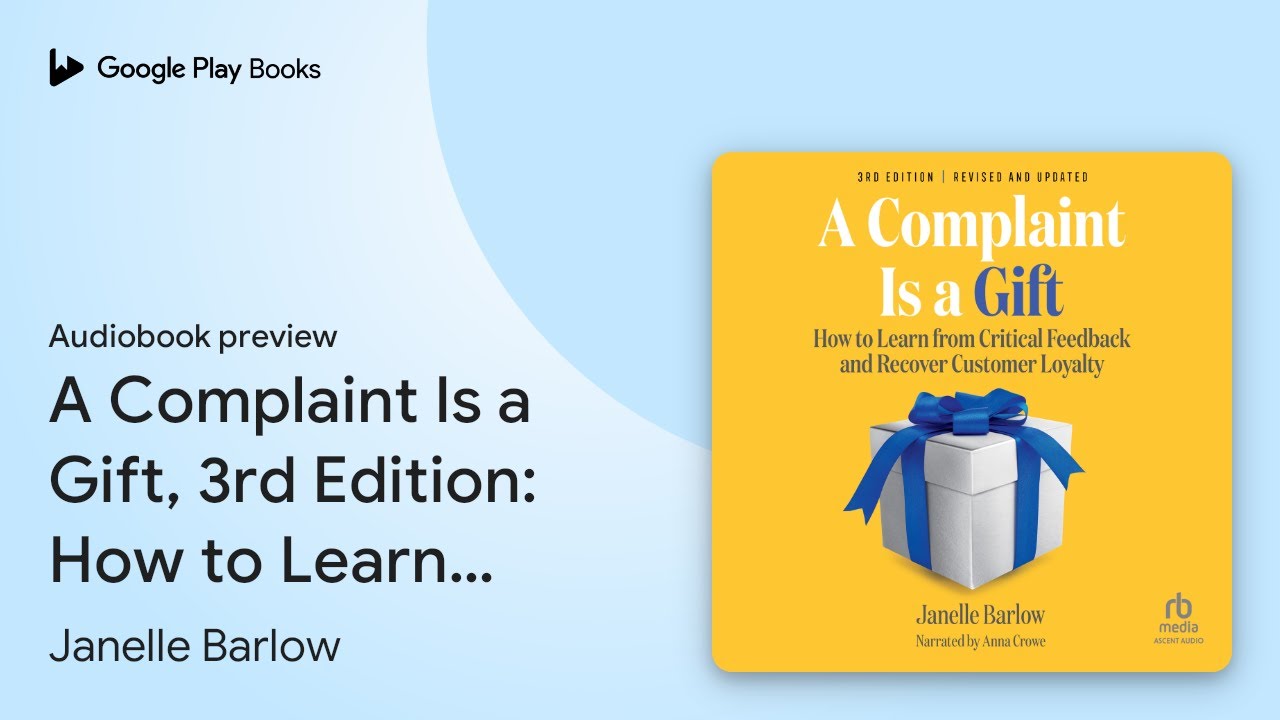 A Complaint Is a Gift, 3rd Edition: How to… by Janelle Barlow · Audiobook preview