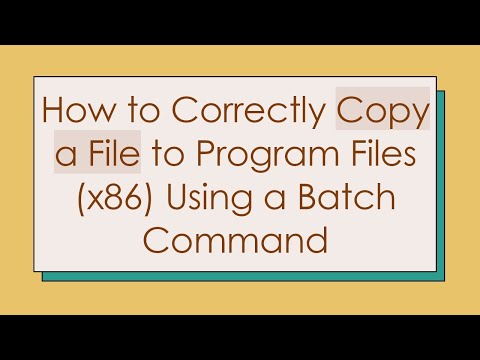 How to Correctly Copy a File to Program Files (x86) Using a Batch Command