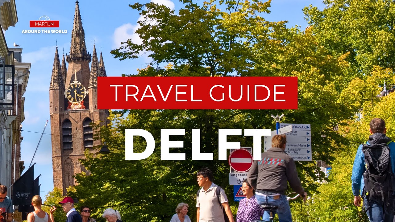 Delft Travel Guide  - The Netherlands