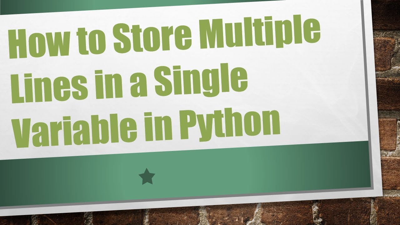 How to Store Multiple Lines in a Single Variable in Python