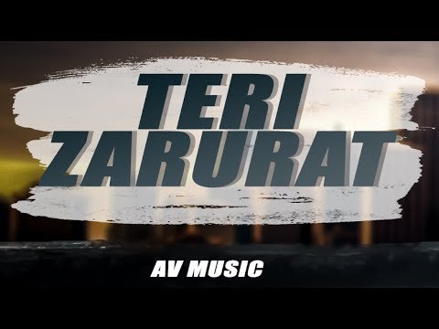 Teri Zarurat || AV Music || Shashank kumar & Kia Gupta || ( Official Motion Poster)