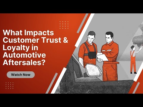 What Impacts Customer Trust & Loyalty in Automotive Aftersales? | Getac