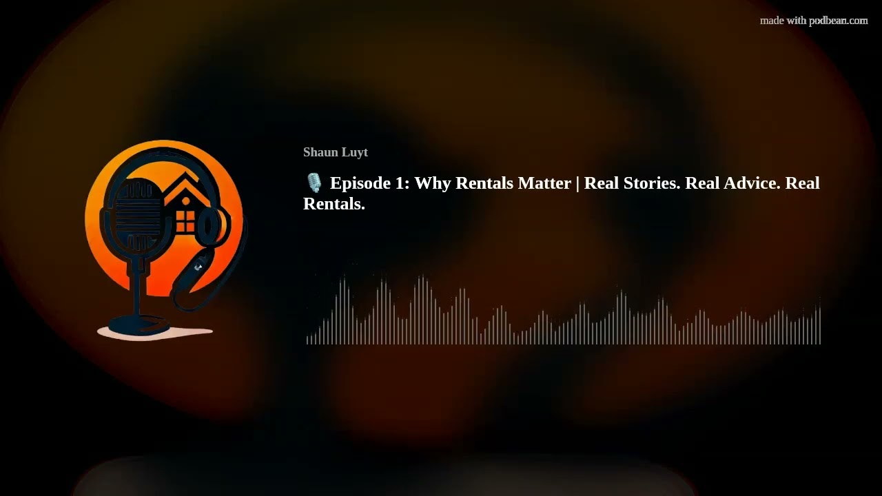 🎙 Episode 1: Why Rentals Matter | Real Stories. Real Advice. Real Rentals.