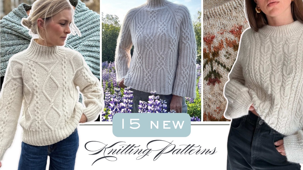 15 New Knitting Patterns to Inspire Your Next Project