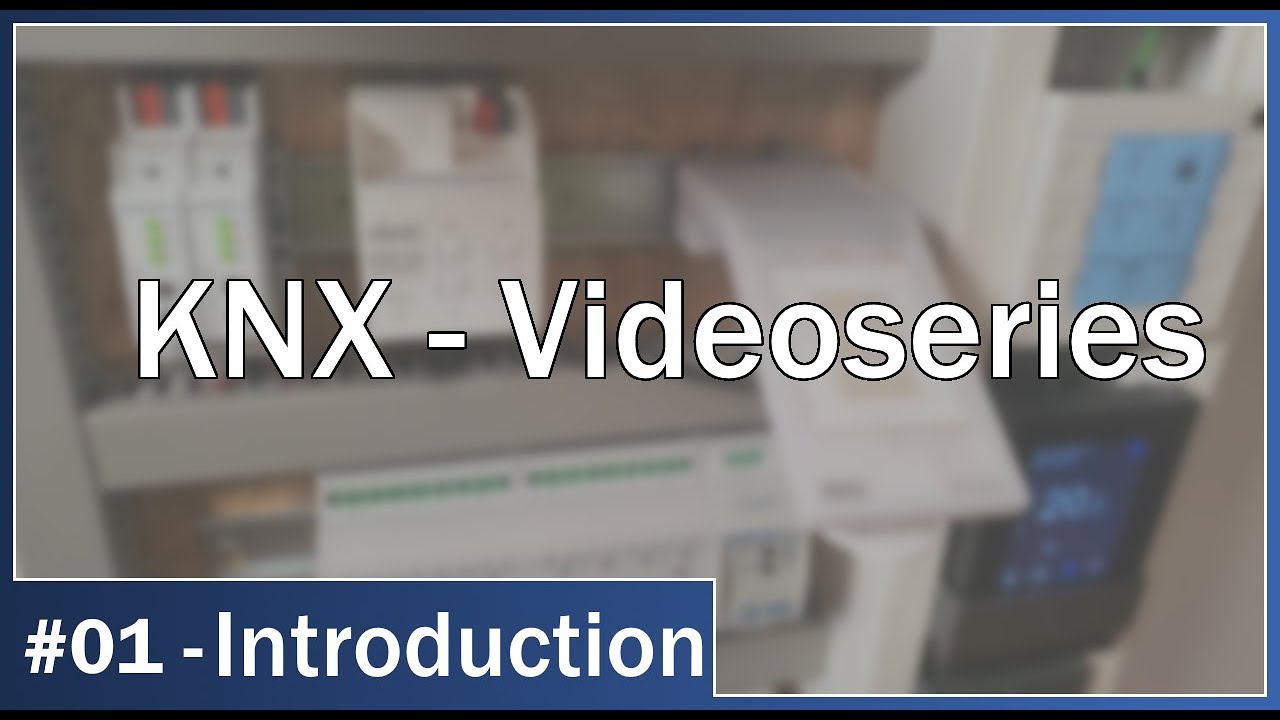 KNX Videoseries - #01 Introduction: What is KNX?