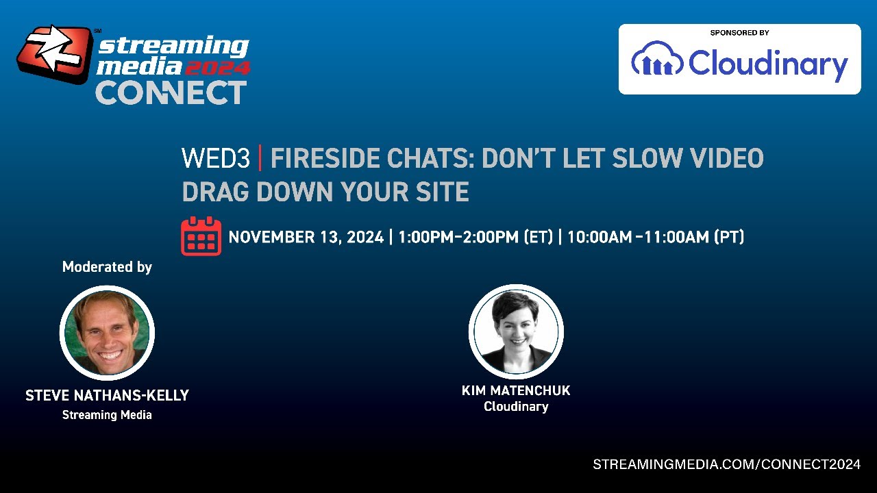 Fireside Chat | Cloudinary: Don’t Let Slow Video Drag Down Your Site