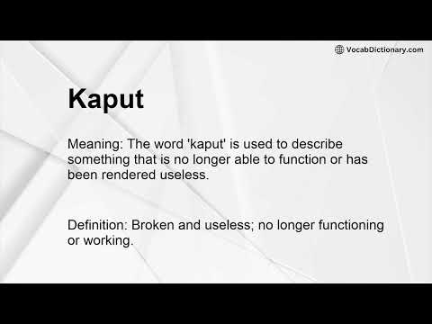 Kaput Meaning