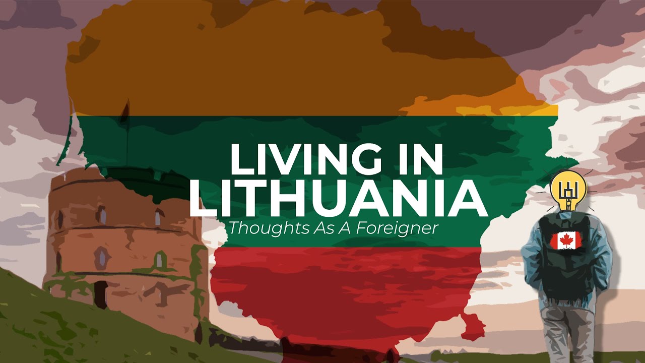2 YEARS Living In Lithuania: Expat/Foreigner Opinions | What You Should Know!