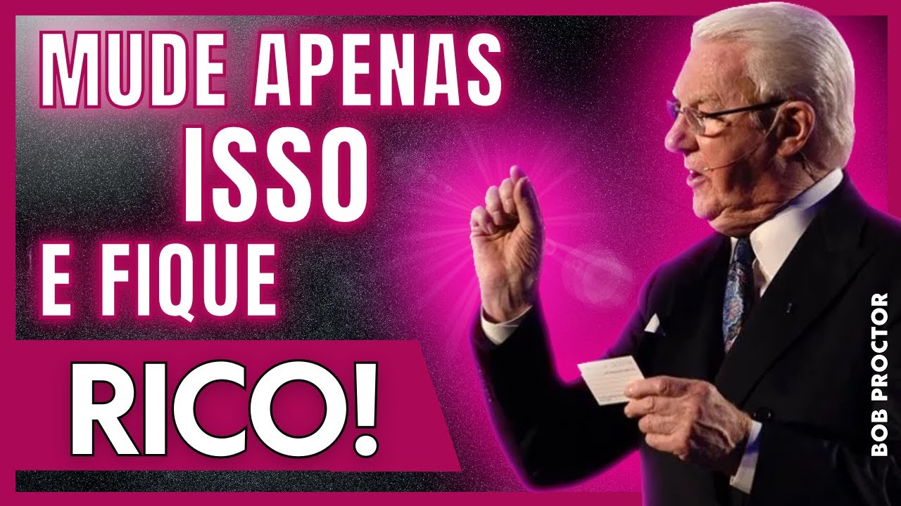 As lições de Bob Proctor: Como mudar seus paradigmas e transformar sua vida