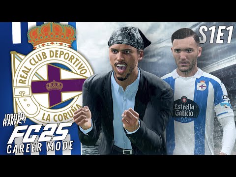The Rise and Fall…and RISE AGAIN! | FC 25 Deportivo La Coruña Career Mode S1E1
