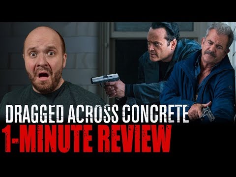 DRAGGED ACROSS CONCRETE (2019) - One Minute Movie Review