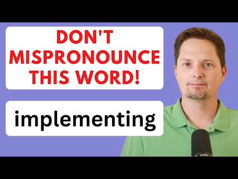 ADVANCED VOCABULARY/EXAMPLES OF "IMPLEMENT" "IMPLEMENTING"/AMERICAN ACCENT TRAINING/AMERICAN ENGLISH