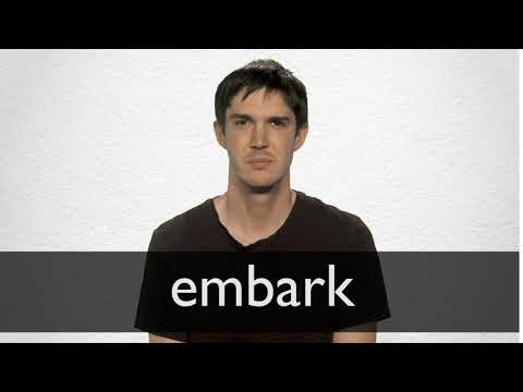 EMBARK definition and meaning | Collins English Dictionary