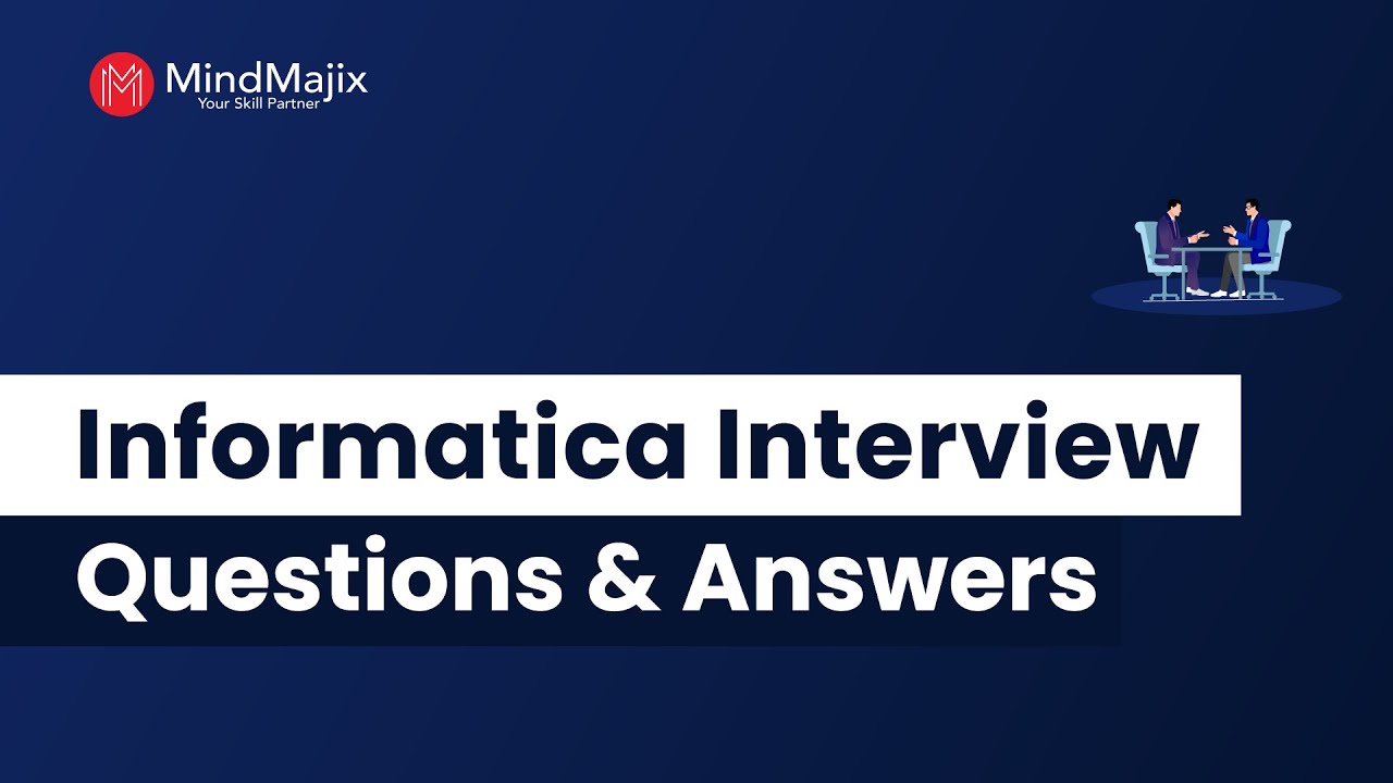 Top 80 Informatica Interview Questions & Answers | Informatica Interview Questions 2025 - MindMajix