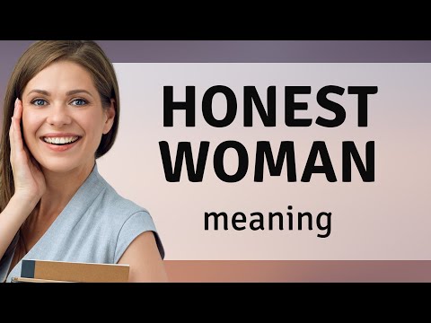 Honest woman • definition of HONEST WOMAN