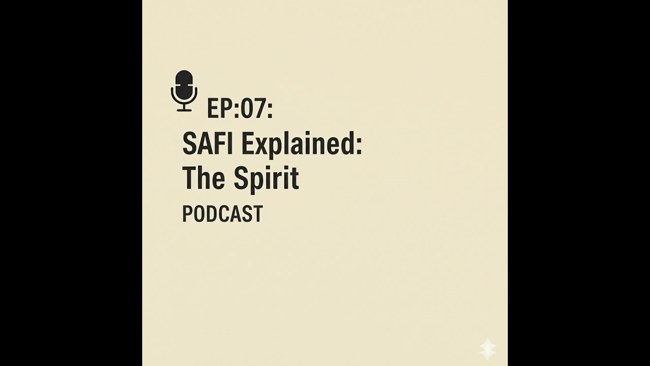 EP:07: SAFi Explained: The Spirit