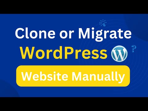How to Clone or Migrate WordPress Website Manually | Without any Plugin