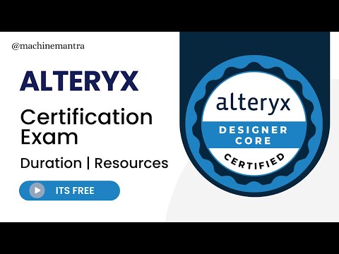 Alteryx Designer Core Certification | Alteryx Designer Core | Alteryx Certification Exam