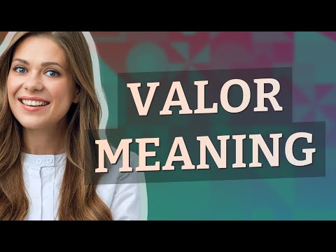 Valor | meaning of Valor