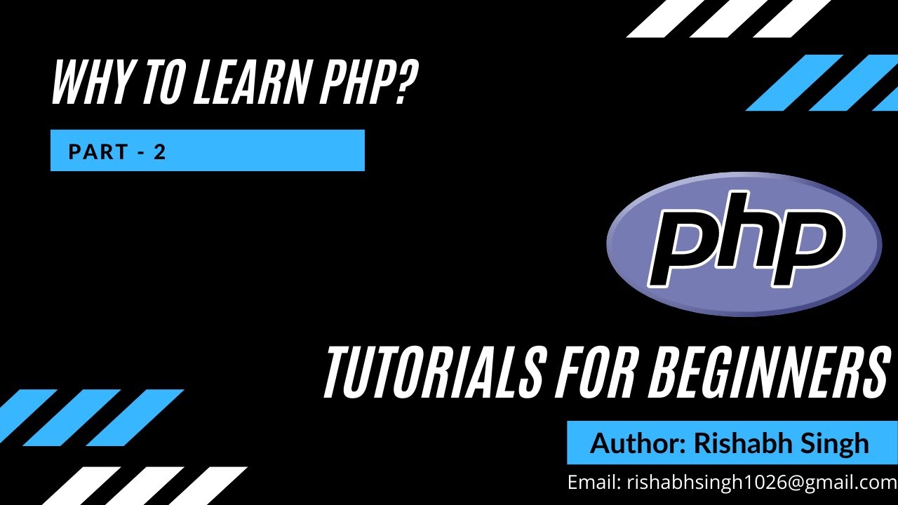 Part - 2 || Why to learn PHP in 2020-21 ? || PHP Tutorials for Beginners || In Hindi