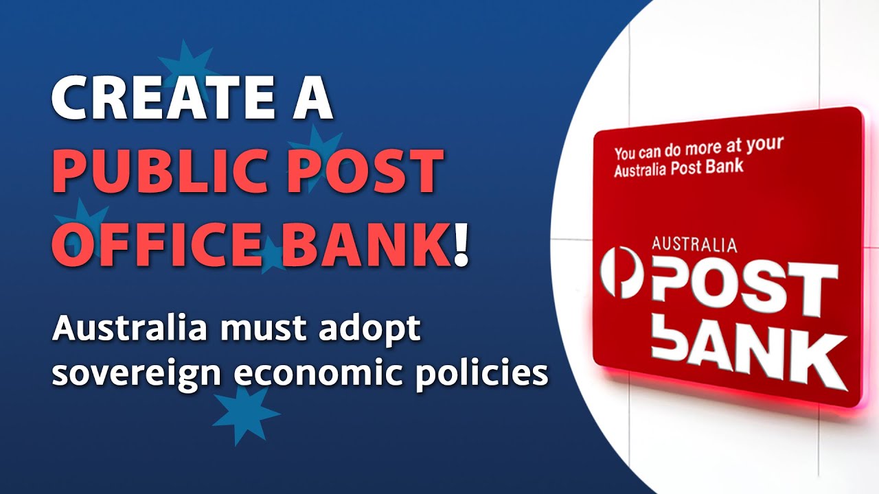 Create a public post office bank! - World Freedom Alliance Australia