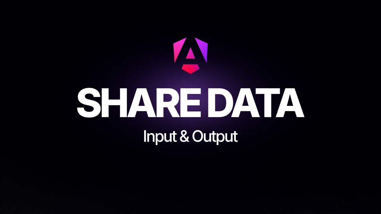 Share Data Between Angular Components - @Input & @Output Explained