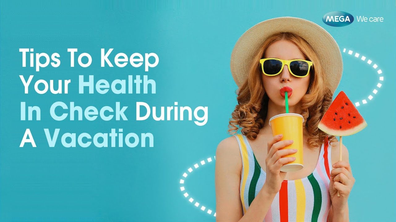 Maintain Your Health While on Vacation