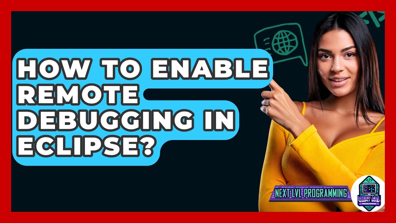 How To Enable Remote Debugging In Eclipse? - Next LVL Programming