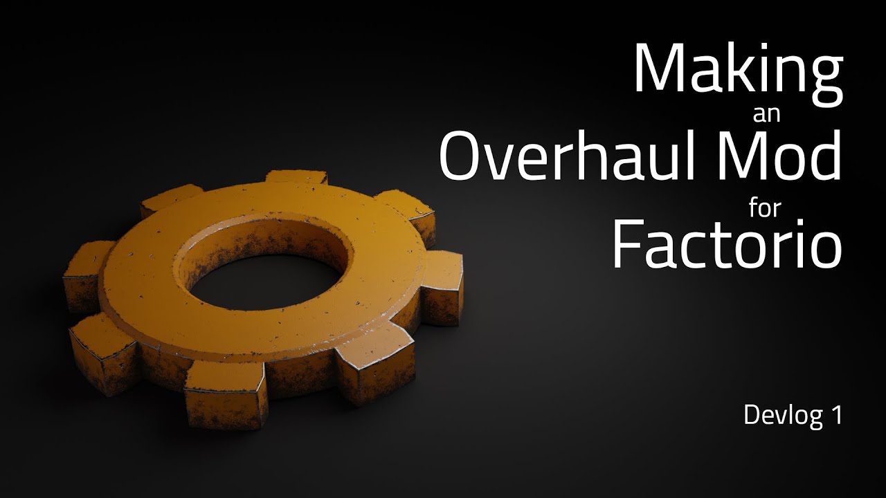 Making an Overhaul Mod for Factorio (Devlog 1)