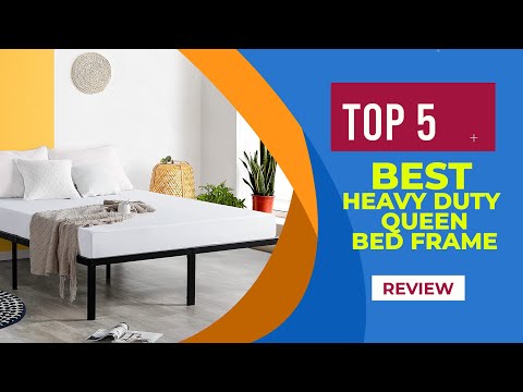 Top 5 Best Heavy Duty Queen Bed Frame of 2025 ( Reviews ) - Best Bed Frame for a Heavy Person