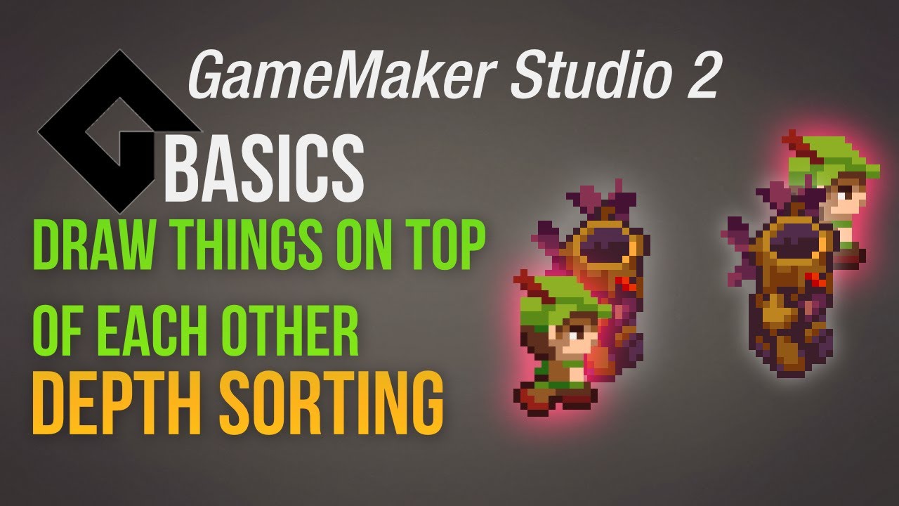 Draw things on top each other - Depth sorting [Game Maker | Basics]