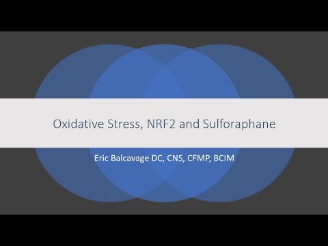 Oxidative Stress, NRF2 and Sulforaphane Part 1