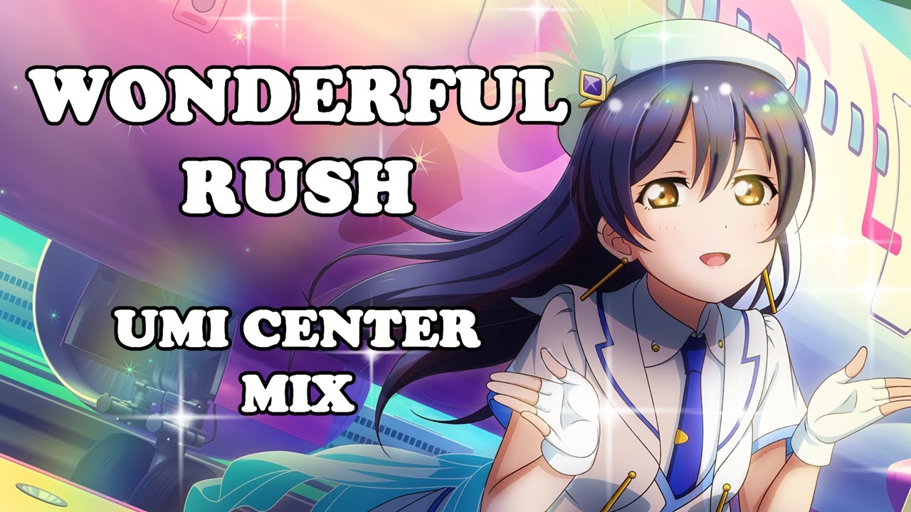 Wonderful Rush - Umi center MIX [KAN/ROM/ENG]