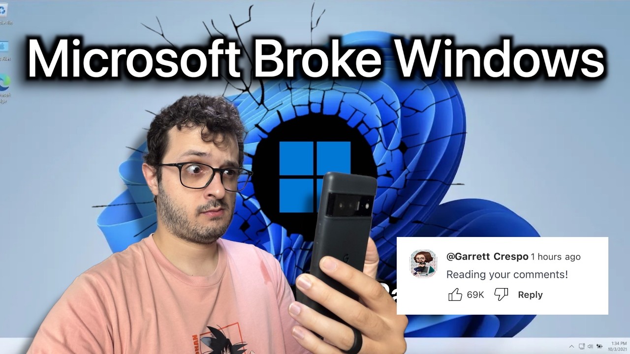Microsoft Broke Windows 11 (Addressing Comments!)