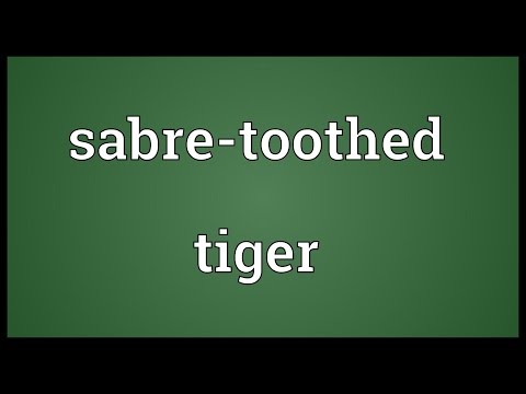 Sabre-toothed tiger Meaning