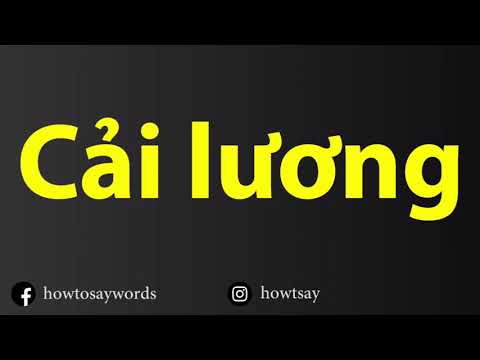 How To Pronounce Cai luong