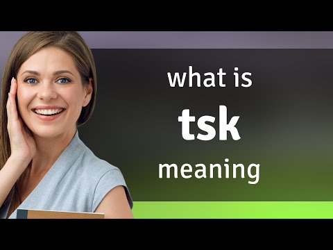 Tsk — TSK meaning