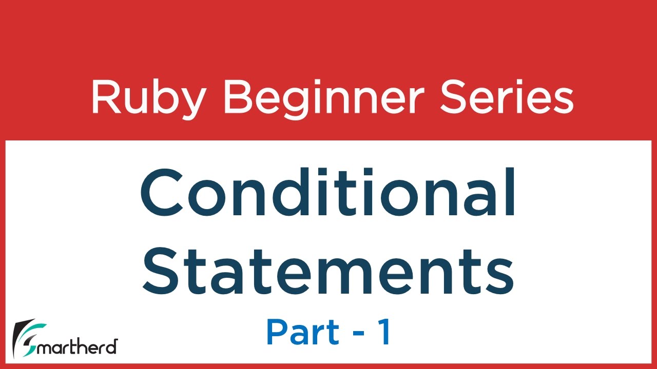 #9 Ruby Tutorial - Conditional statements in Ruby - 1