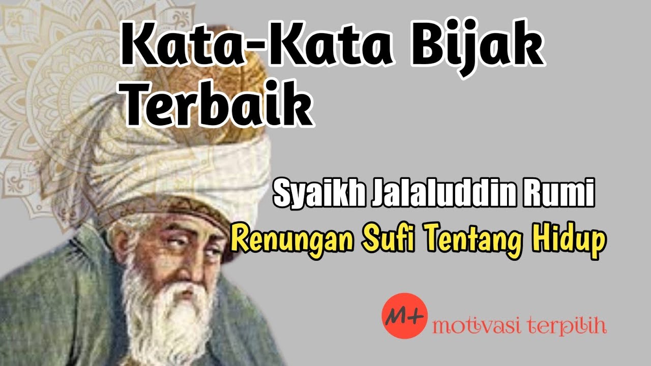 Kata-Kata Bijak Terbaik Tentang Hidup Jalaluddin Rumi || Renungan Sufi || Indahnya Puisi