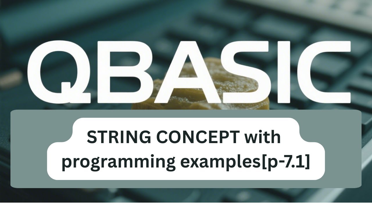 QBasic Programming: strings for Beginners | Grade 10  [p_7.1]