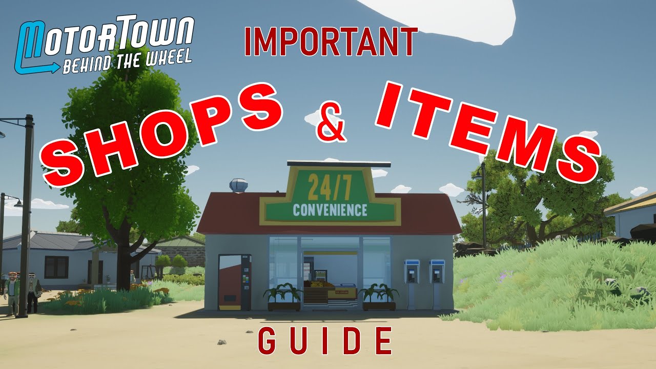 Motor Town: Shops and Items You Might Not Know About