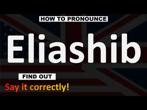 How to Pronounce Eliashib? (BIBLE)