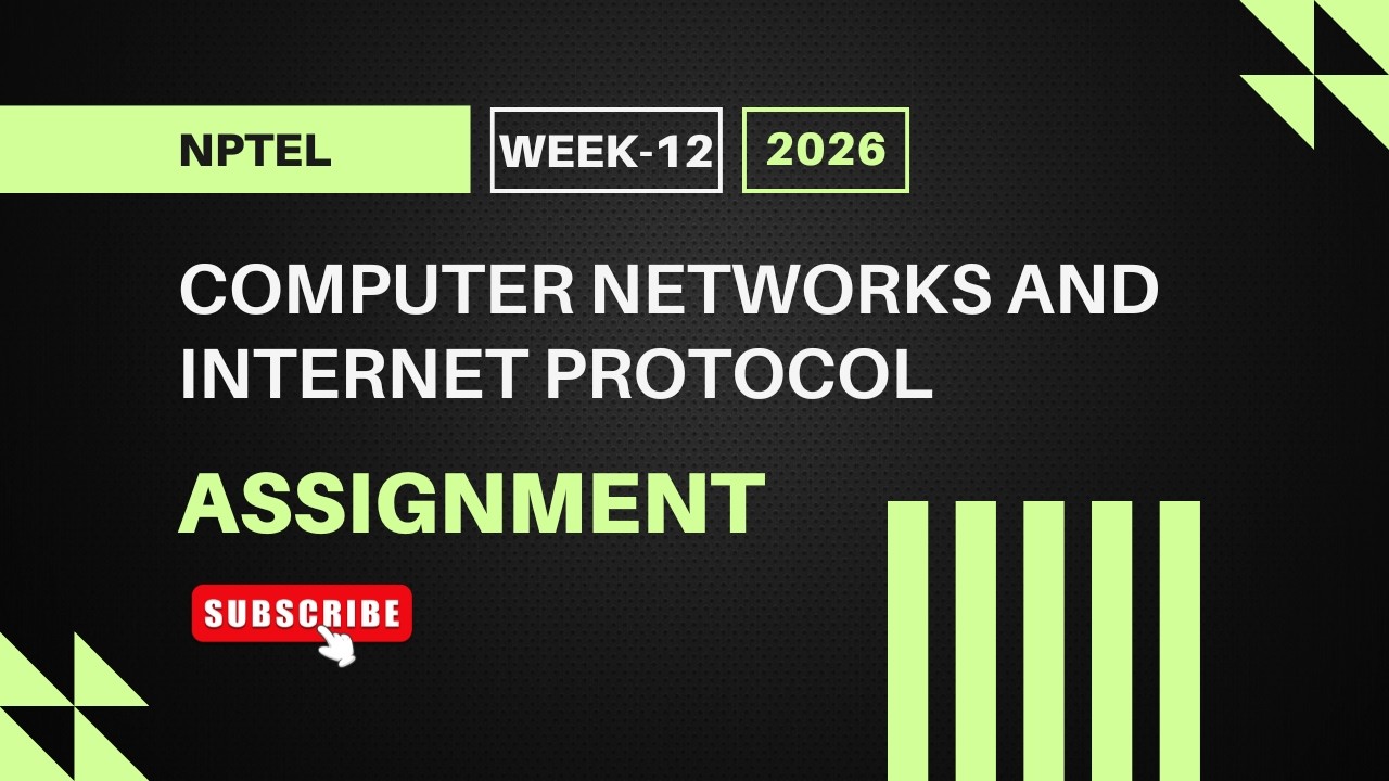 Computer Networks and Internet Protocol | NPTEL Week 12 Assignment Answers 2026