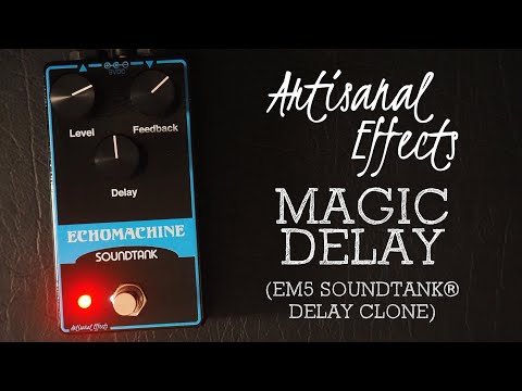 Artisanal Effects Magic Delay (Ibanez EM5 Echo machine delay | Reverb