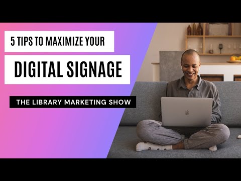 5 Tips Gained From Experience To Maximize Your Valuable Digital Signage ...
