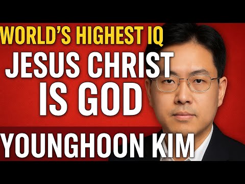 YoungHoon Kim - Man with World's Highest IQ Declares "Jesus Christ Is God" and he is a Protestant!