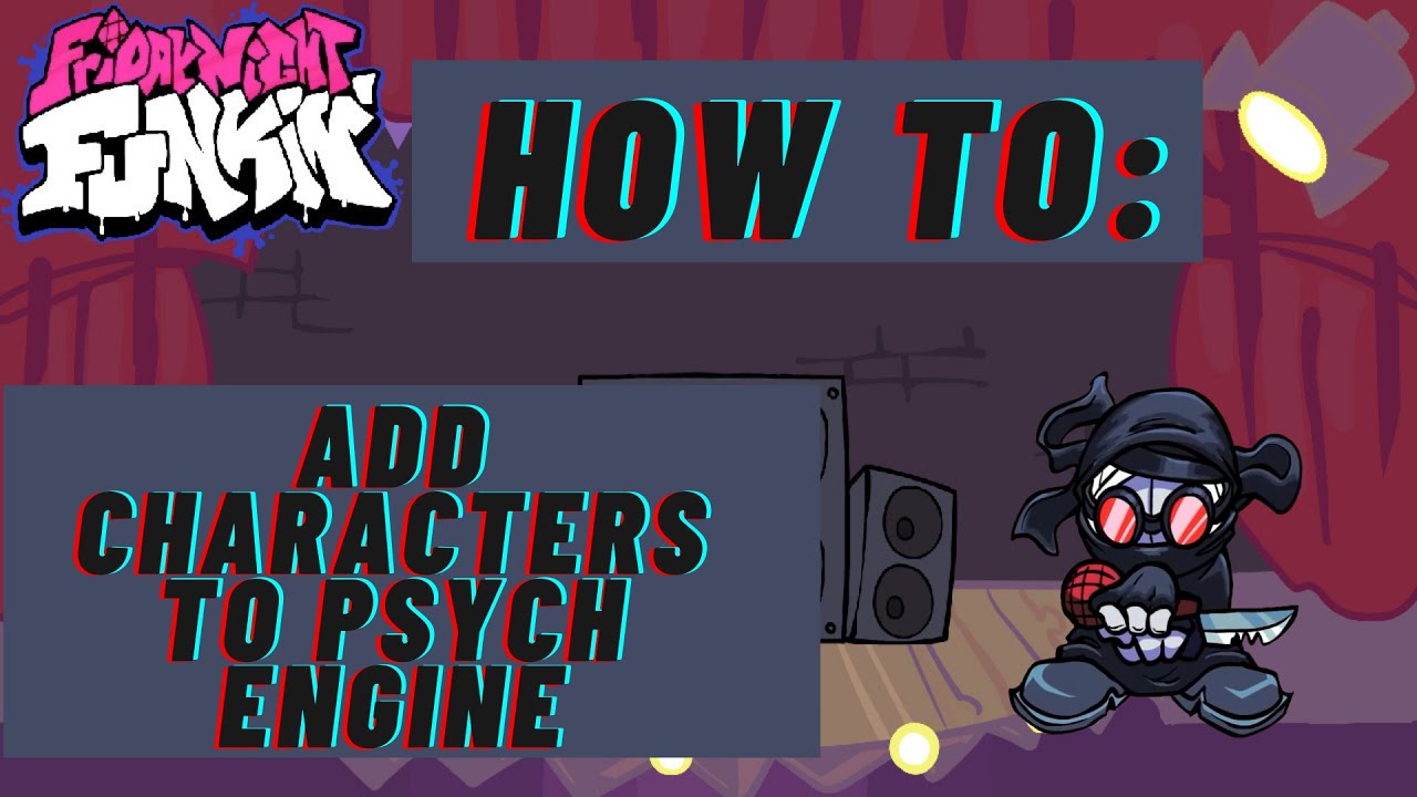 FNF TUTORIAL: Adding Characters to Psych Engine!